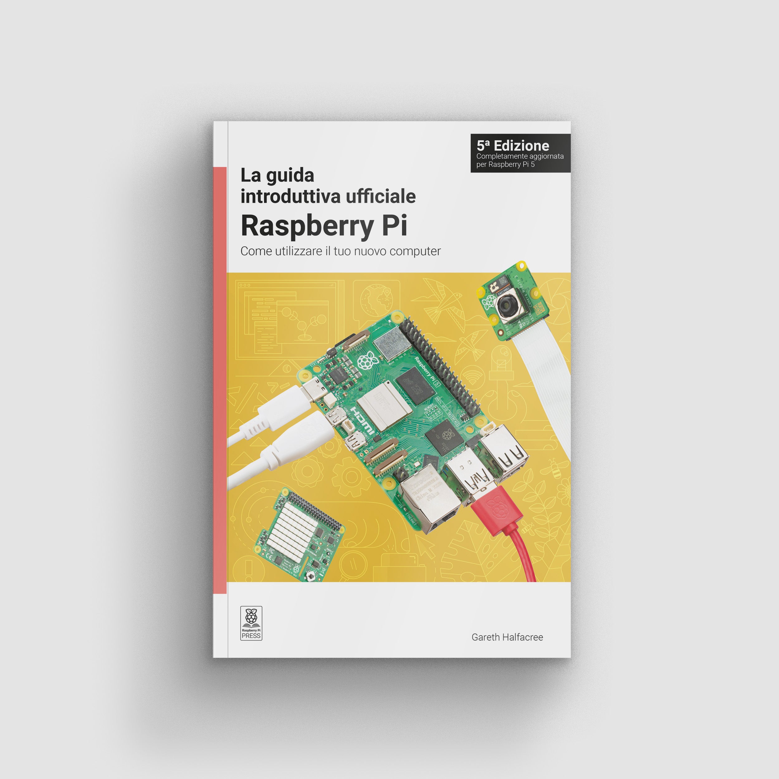 The Official Raspberry Pi Beginners Guide 5th Edition Italian Raspberry Pi Press