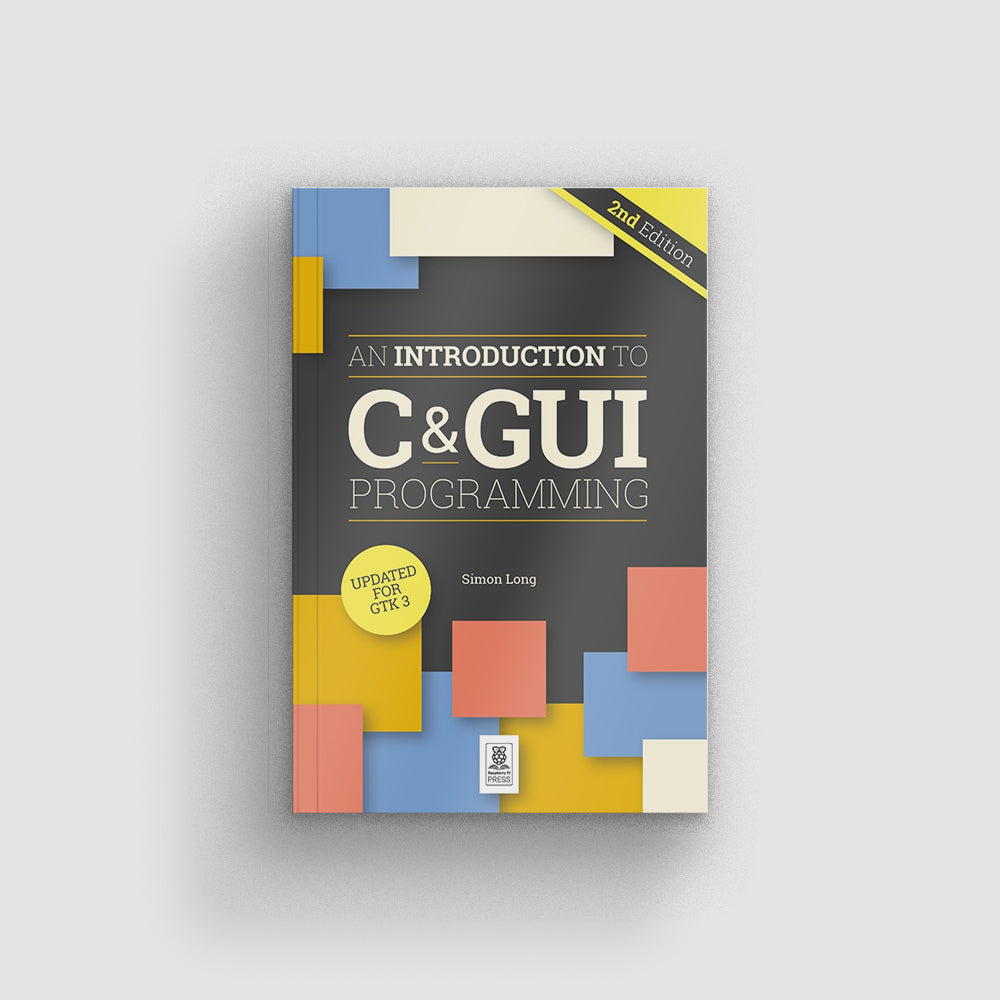 An Introduction To C And Gui Programming 2nd Edition Raspberry Pi Press